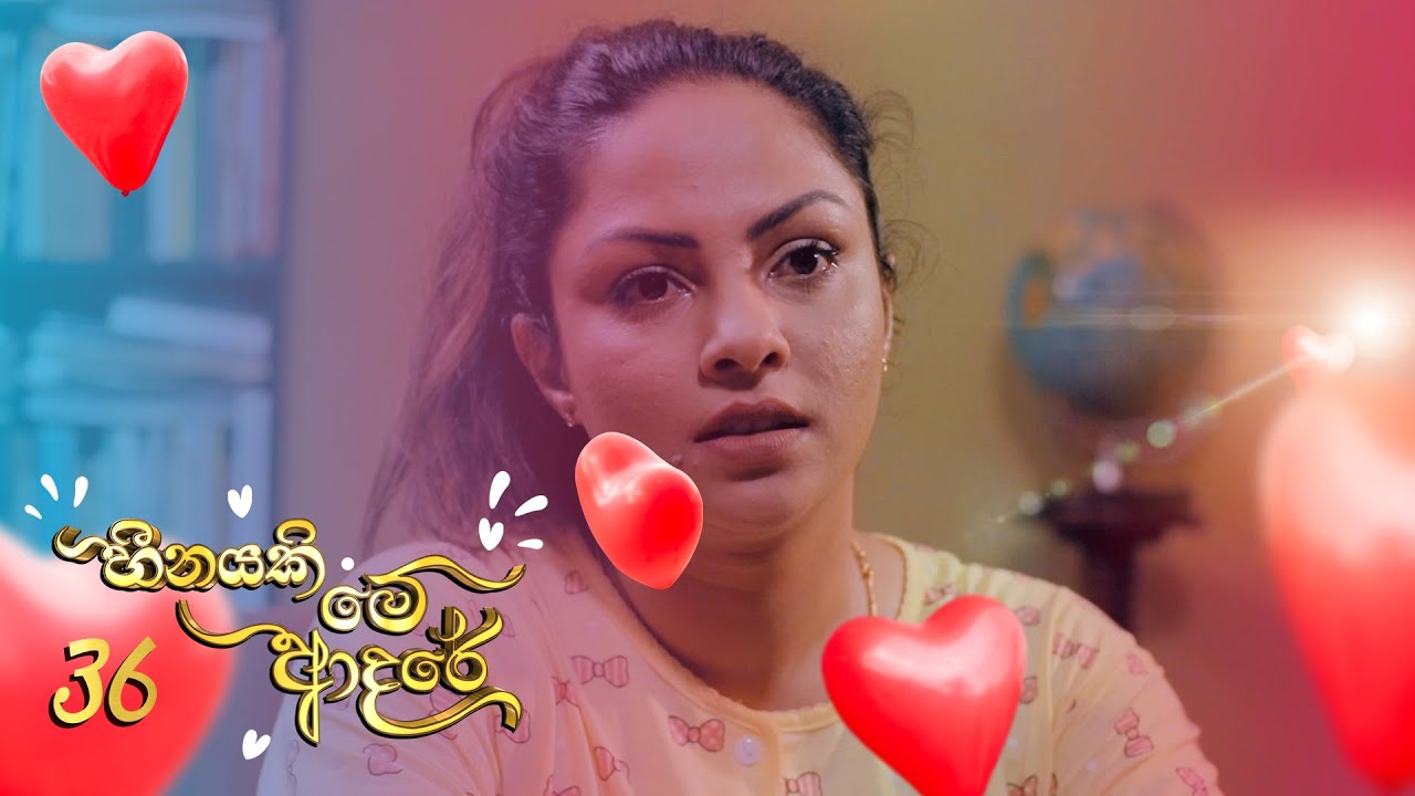 Heenayaki Me Adare – Episode 36 – 2023-01-09 - ITN | Independent ...